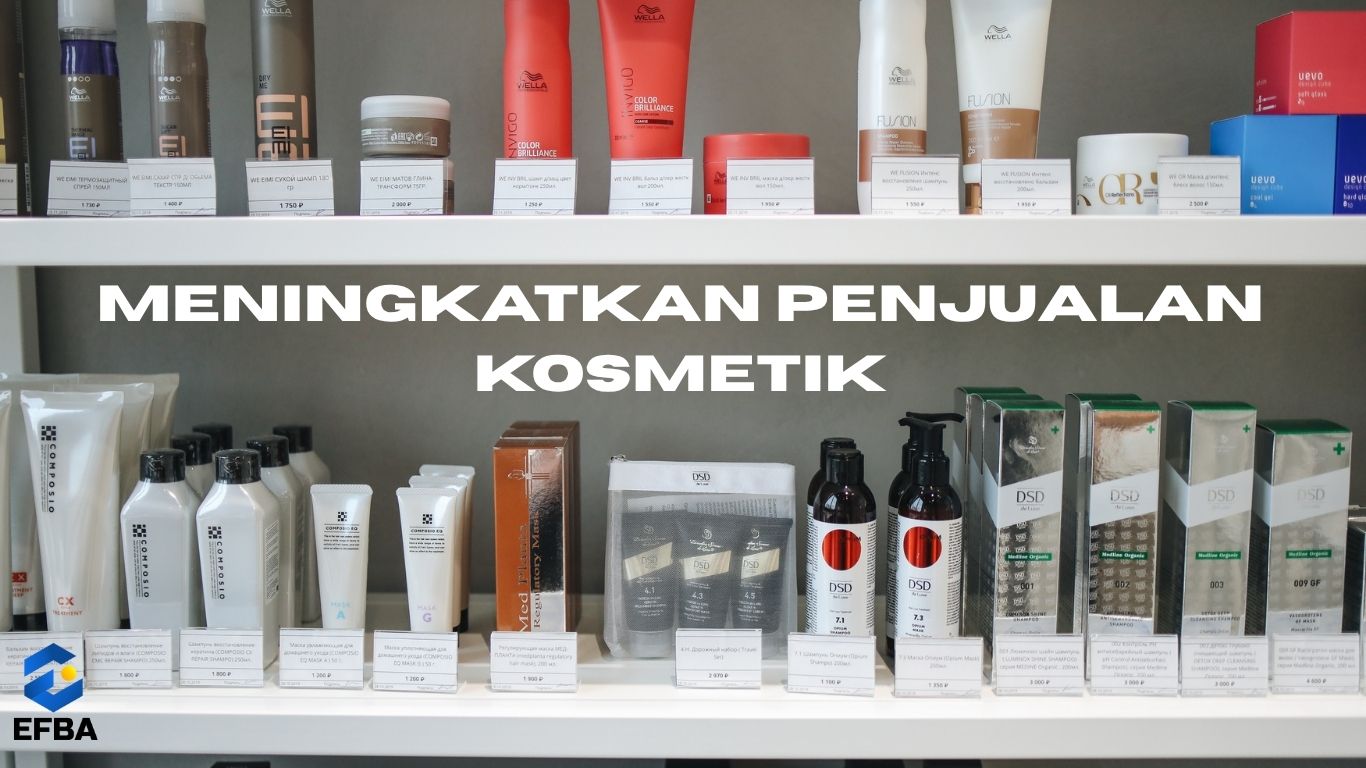 Meningkatkan Penjualan Kosmetik dengan Strategi Maklon Efektif